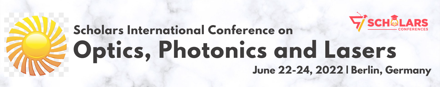 Scholars International Conference on Optics, Photonics and Lasers